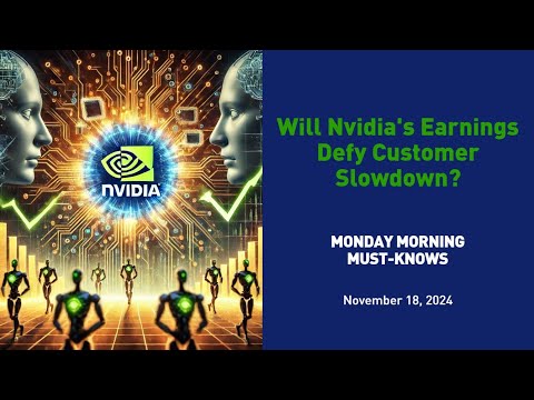 Will Nvidia's Earnings Defy Customer Slowdown? - MMMK 111824b