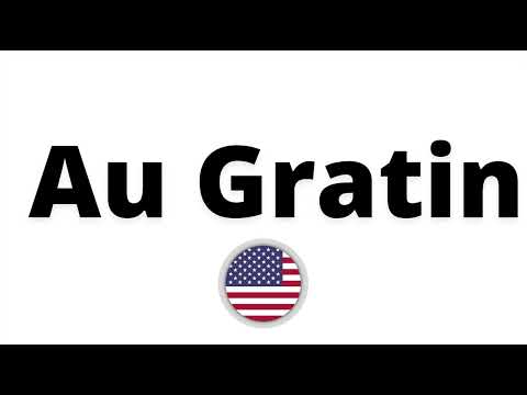 How do you pronounce AU GRATIN