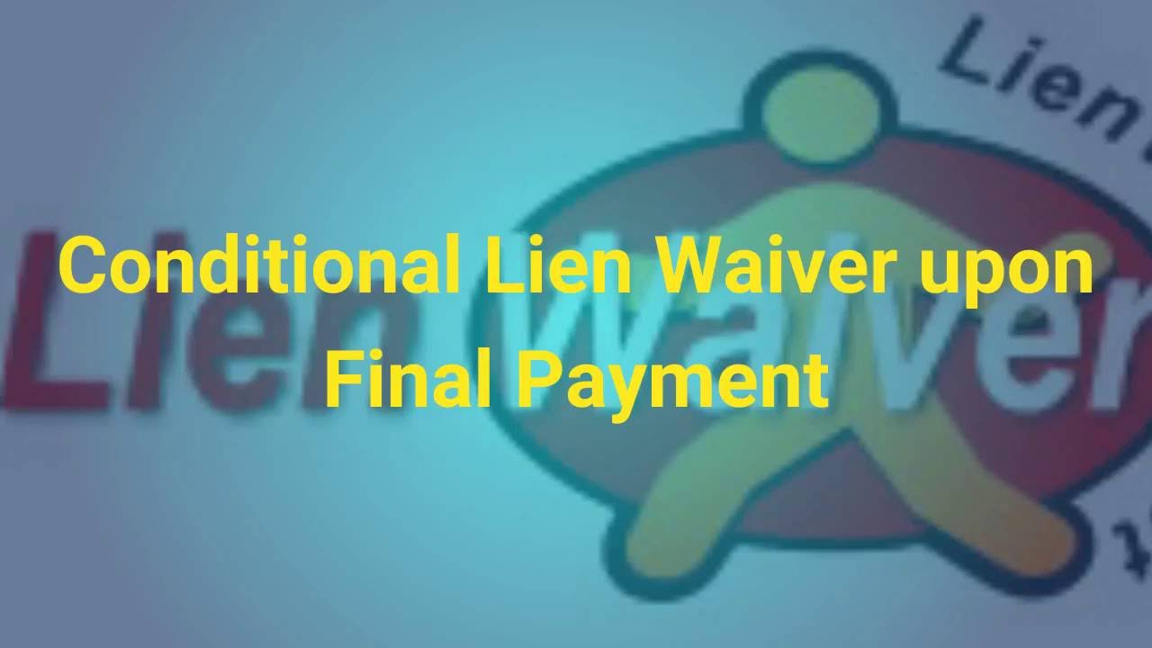 Conditional Lien Waiver upon Final Payment