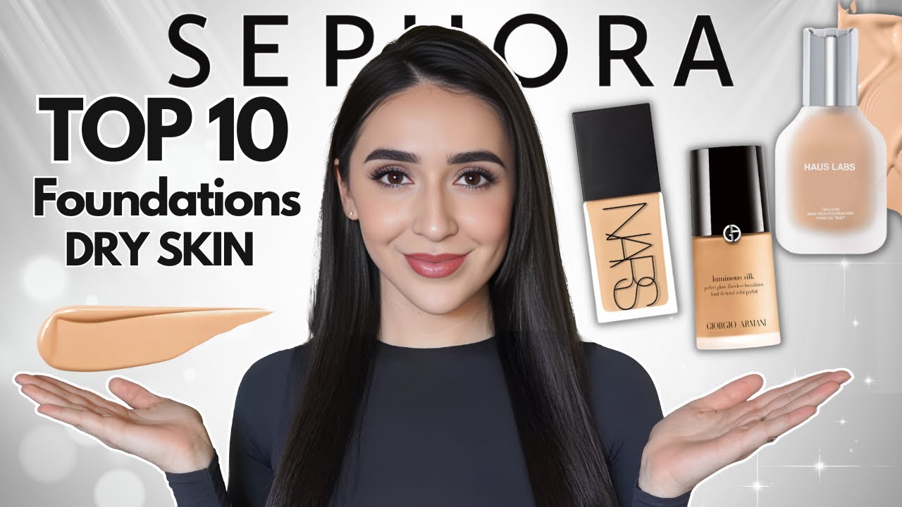 ✅ Sephora's MUST TRY Foundations for DRY SKIN (budget + luxury options) #foundation #sephora #makeup
