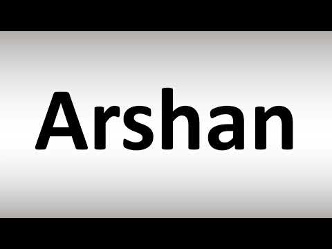 How to Pronounce Arshan
