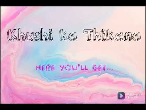Khushi ka Thikana Intro Video
