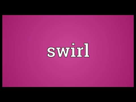 Swirl Meaning