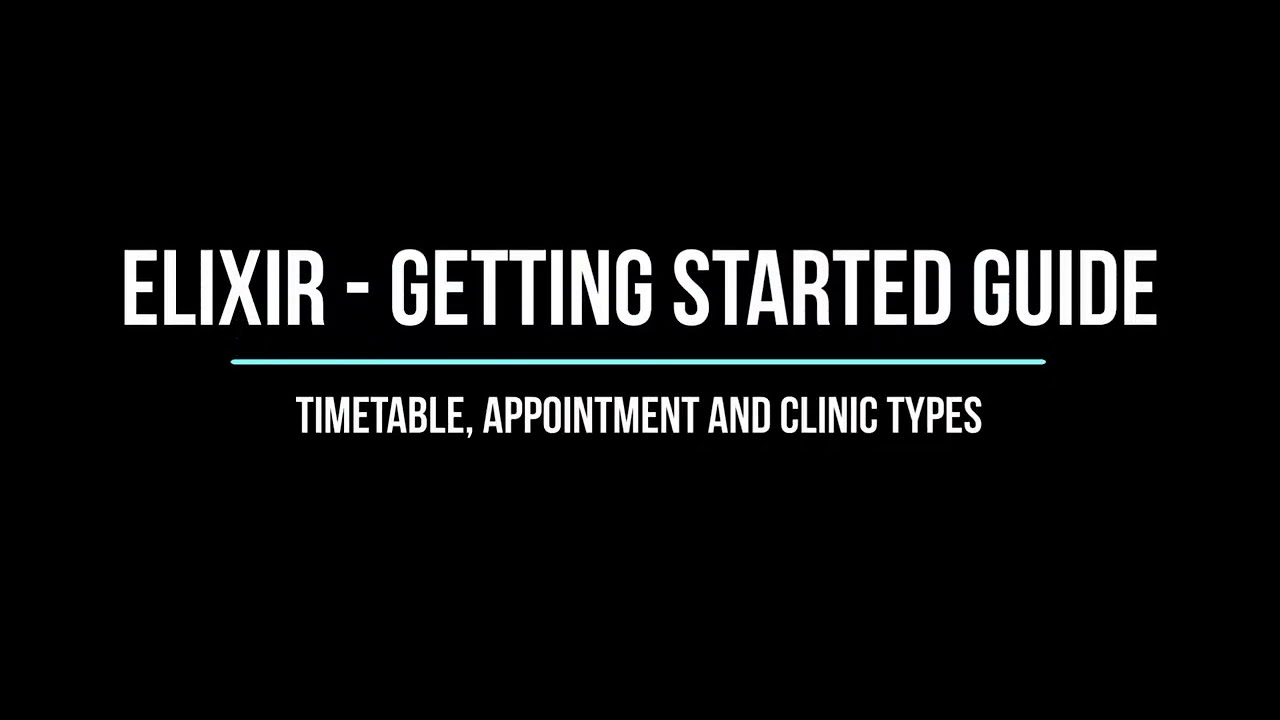 Elixir - Timetable, Appointments, and Clinic Types