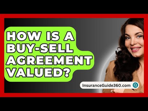 How Is A Buy-Sell Agreement Valued? - InsuranceGuide360.com