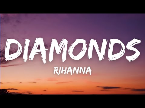 Rihanna - Diamonds (Lyrics)