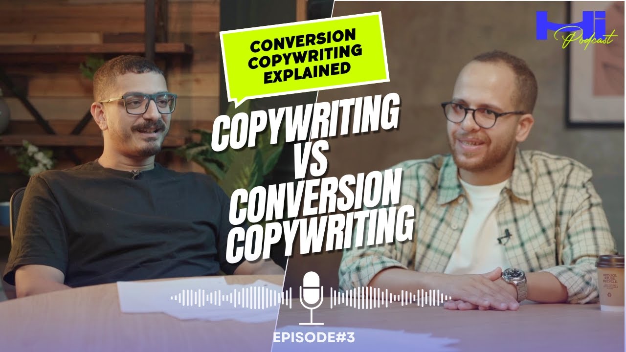 Copywriting Vs Conversion Copywriting With Ahmed Zaki and Hussien El Agaty - Hive Analytics Podcast