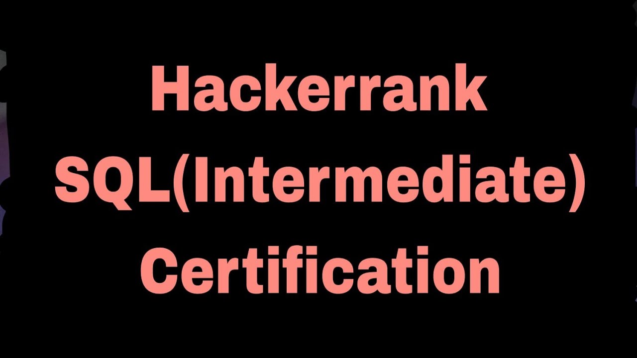 Hackerrank SQL Intermediate test answer 2024 #sql #sqlserver #hackerrank #intermediate#certification