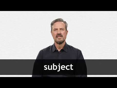 SUBJECT definition and meaning | Collins English Dictionary