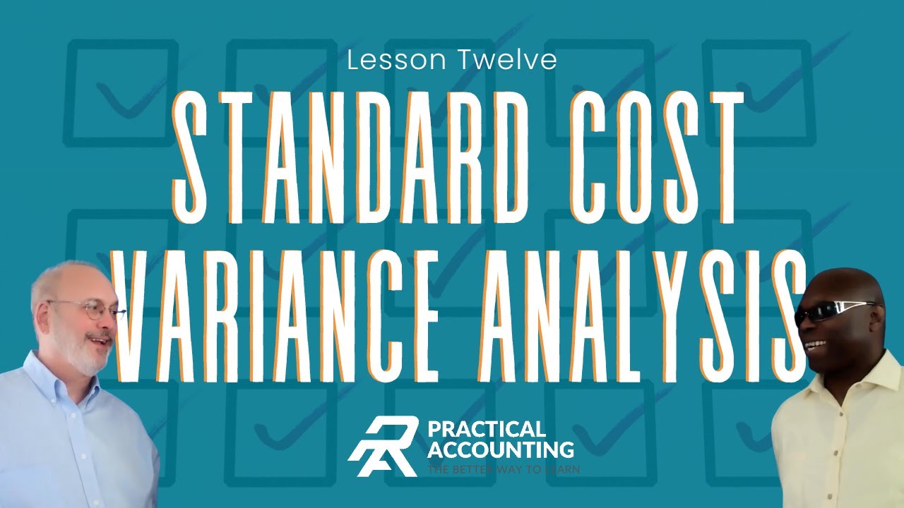M12.0 A Brief look inside Standard Cost Variance Analysis