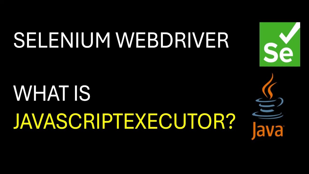 Selenium WebDriver| What is JavascriptExecutor? When do we use it?