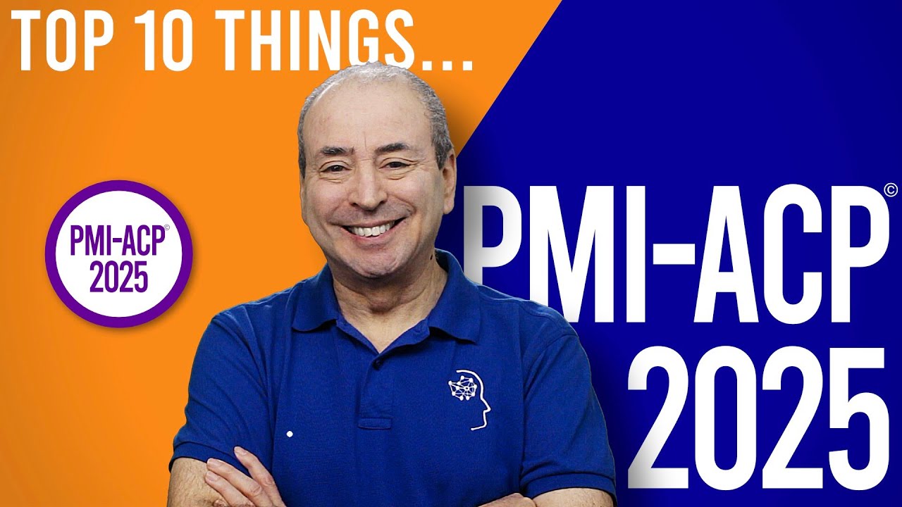 PMI-ACP: What are the Top 10 things to know about the Agile Certified Practitioner for 2025?