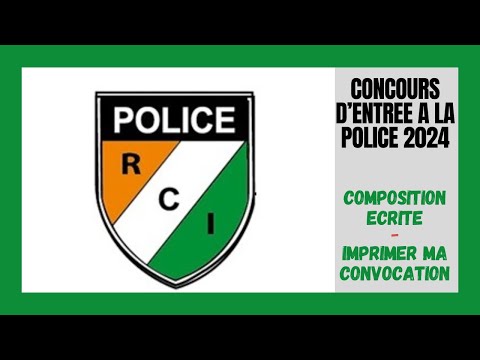 Concours D'Entrée A La Police 2024 : Imprimer Votre Convocation Aux Epreuves Ecrites