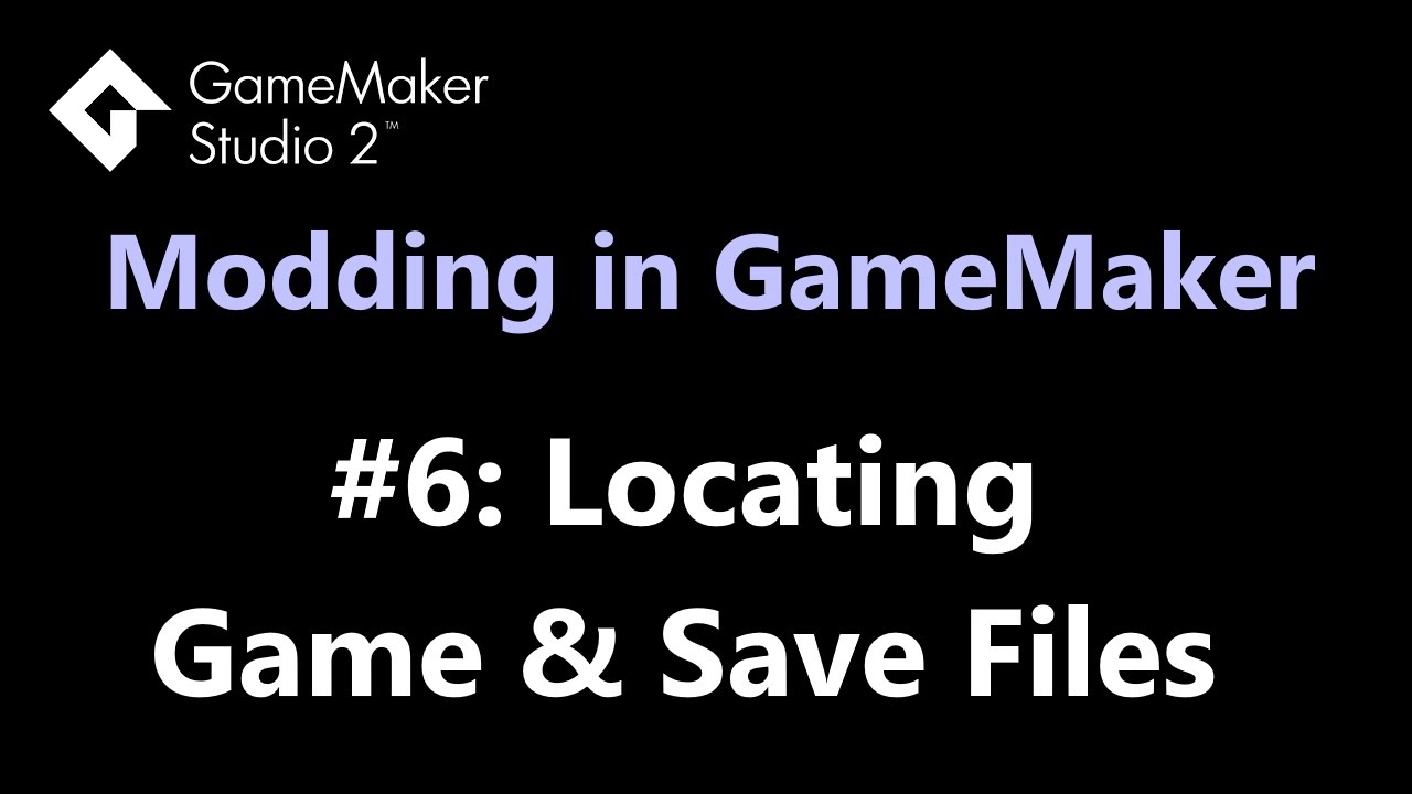 Finding Game Files - GameMaker Modding Tutorial #6