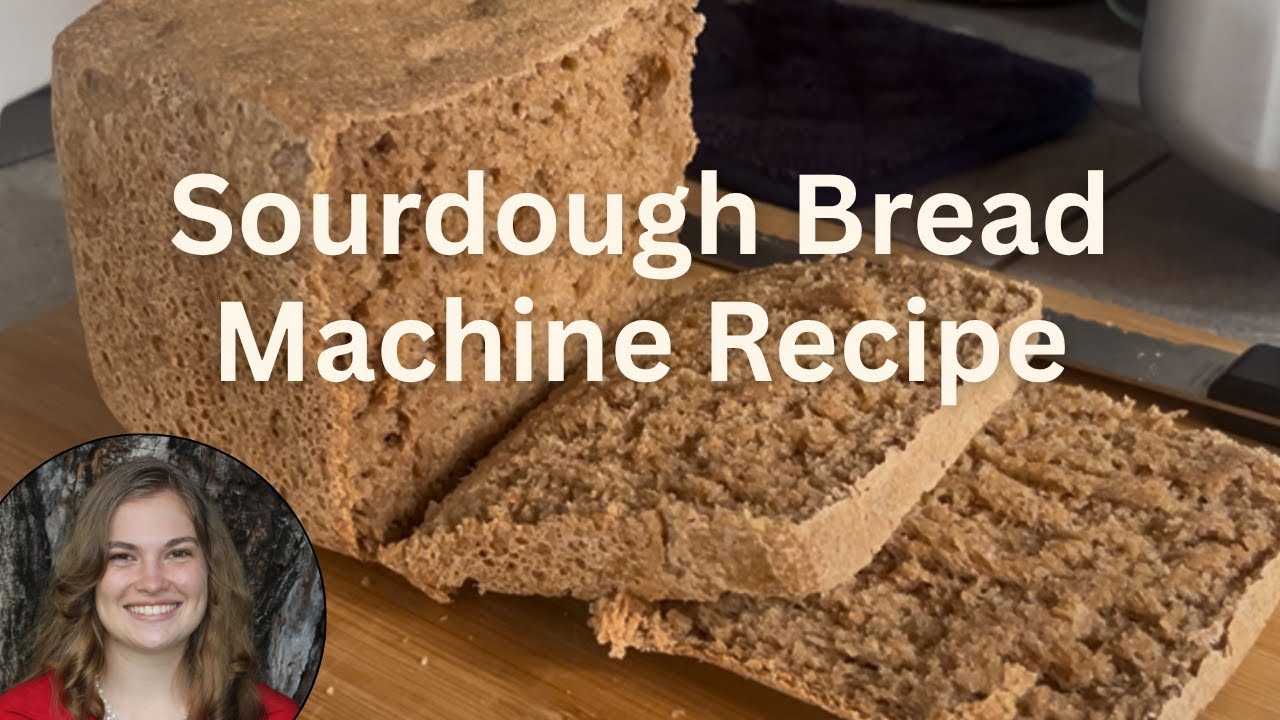 Sourdough Bread Machine Recipe