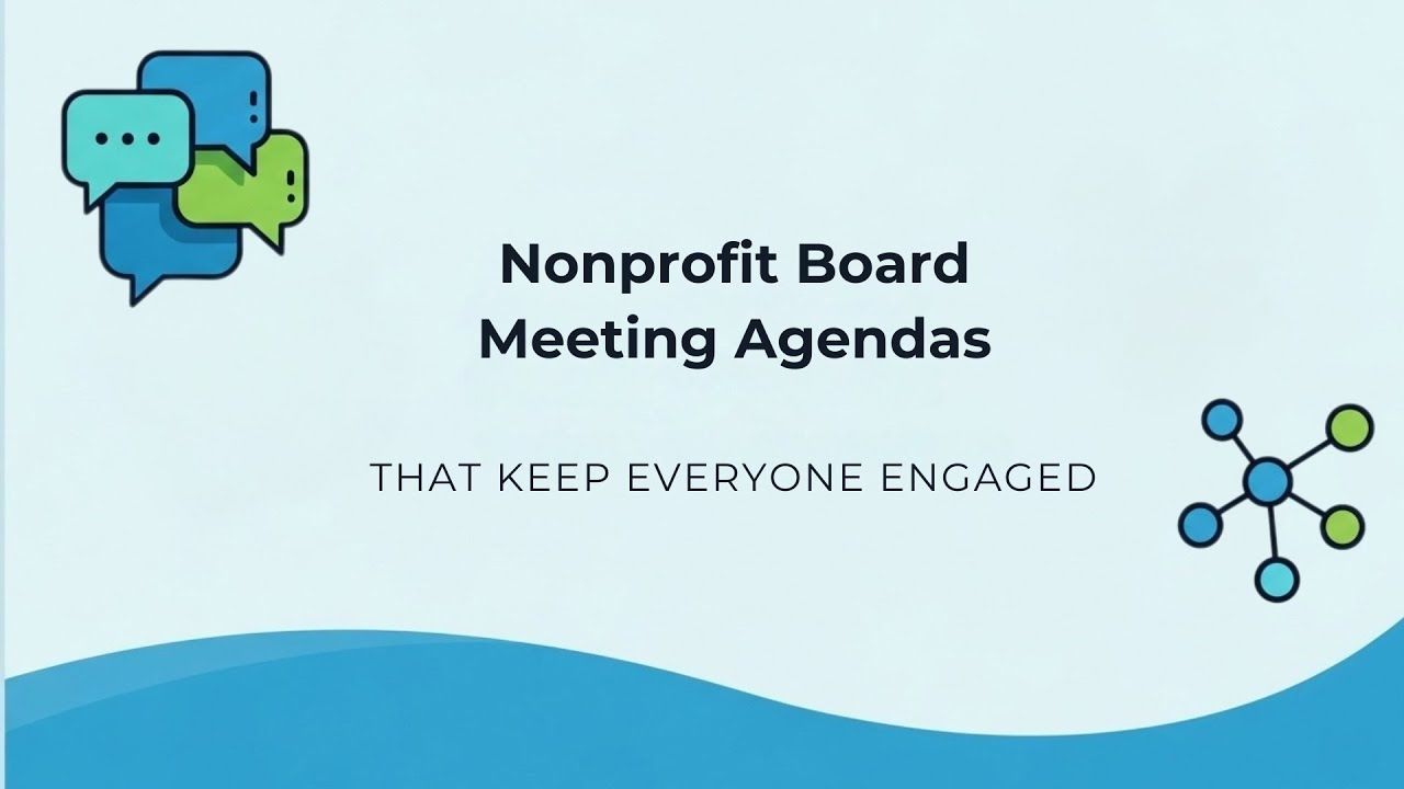Nonprofit Board Meeting Agendas That Keep Everyone Engaged