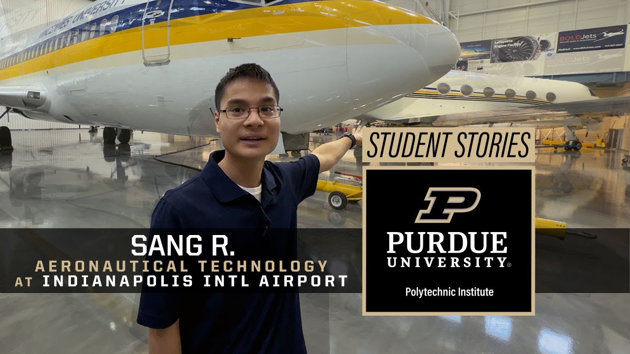 Major in Aeronautical Technology at Indianapolis Intl Airport (Student Story #47, Sang R.) – Purdue