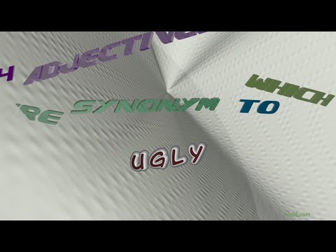 ugly - 4 adjectives which are synonym to ugly (sentence examples)