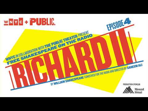 Richard II: Episode 4 Closed Captioned Radio Play