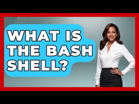 What Is The Bash Shell? - Trend Unwrapper
