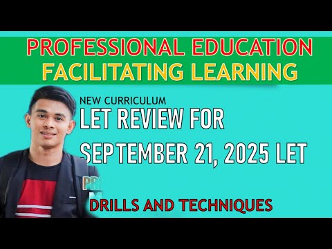 PROFESSIONAL EDUCATION FACILITATING LEARNING FOR SEPTEMBER 2025 LET REVIEW DRILLS