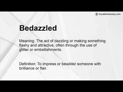 Bedazzled Meaning