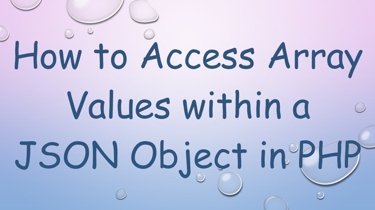 How to Access Array Values within a JSON Object in PHP