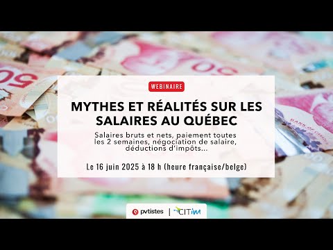 Salaires au Québec : mythes et réalités (salaires bruts/nets, salaire minimum, fréquence de paie...)