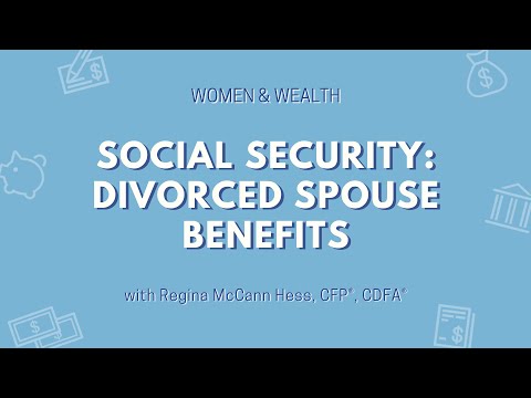 Women & Wealth: Social Security Divorced Spouse Benefits