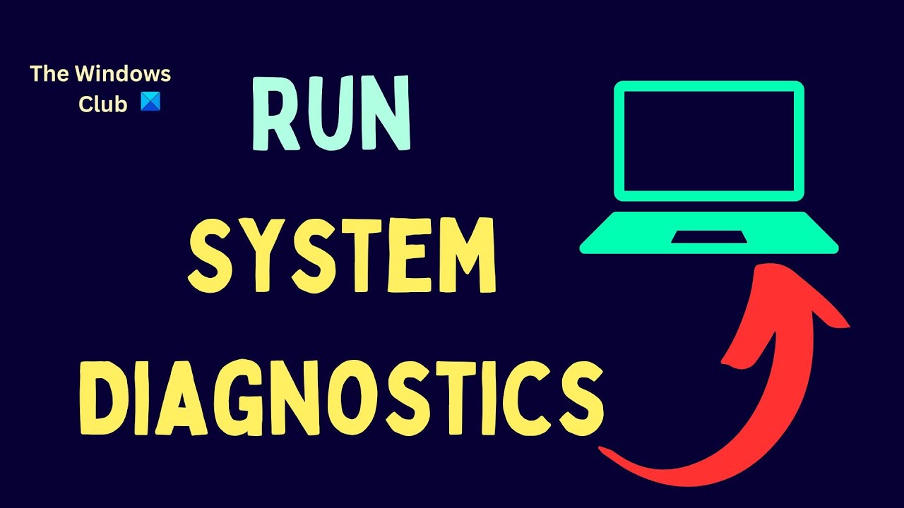 How to run System Diagnostics on Windows