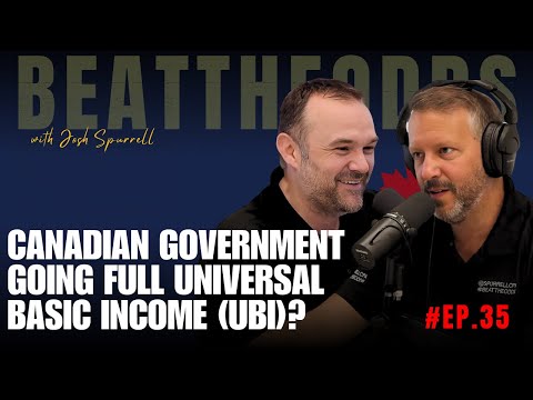 Beat The Odds #35 - The Canadian Government Going Full UBI?