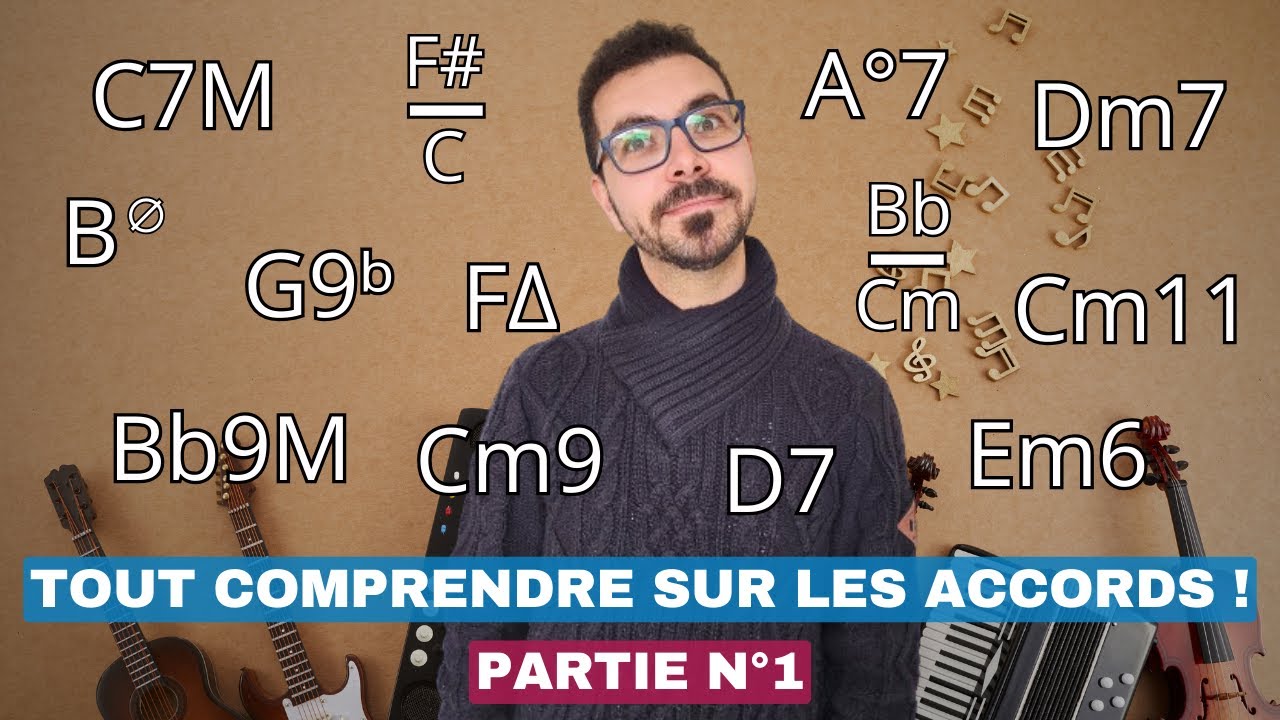 Tout comprendre sur les accords ! Partie 1 - PT17M53S Tout comprendre sur les accords ! Partie 1 - PT17M53S