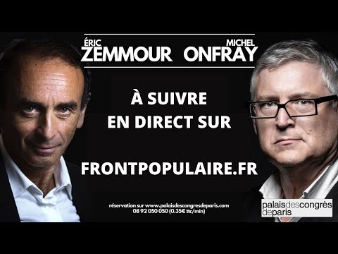 Michel Onfray - Éric Zemmour : le grand débat sera diffusé en direct sur frontpopulaire.fr