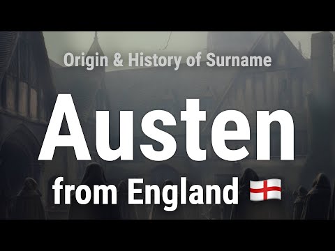Austen from England 🏴 - Meaning, Origin, History & Migration Routes of Surname