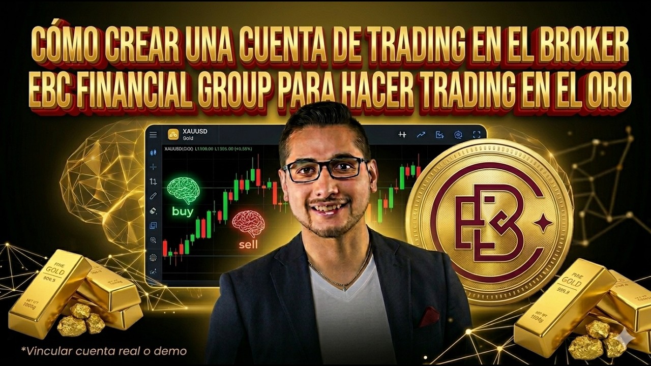 COMO CREAR UNA CUENTRA DE TRADING EN EL BROKER EBC FINANCIAL GROUP PARA HACER TRADING EN EL ORO