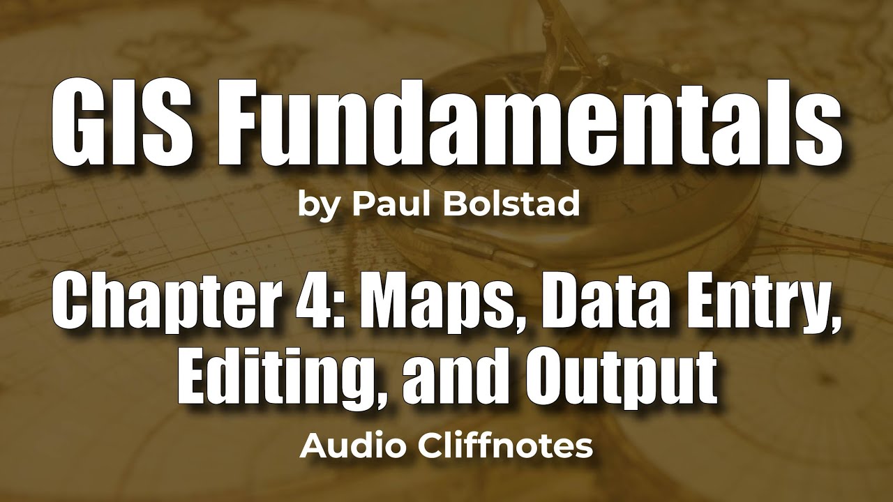 GIS Fundamentals 4: Maps, Data Entry, Editing, and Output