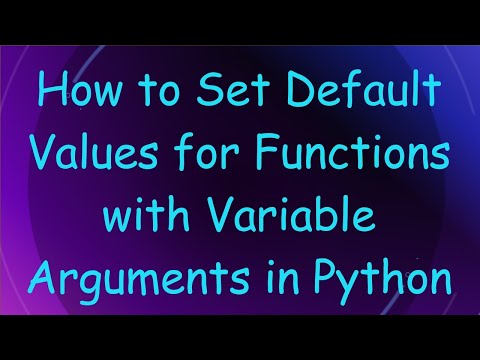 How to Set Default Values for Functions with Variable Arguments in Python