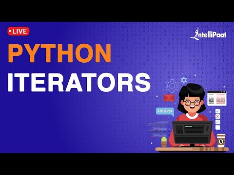 Learn Python Iterators Tutorial | Python Iterator Examples | Intellipaat - Mind Luster
