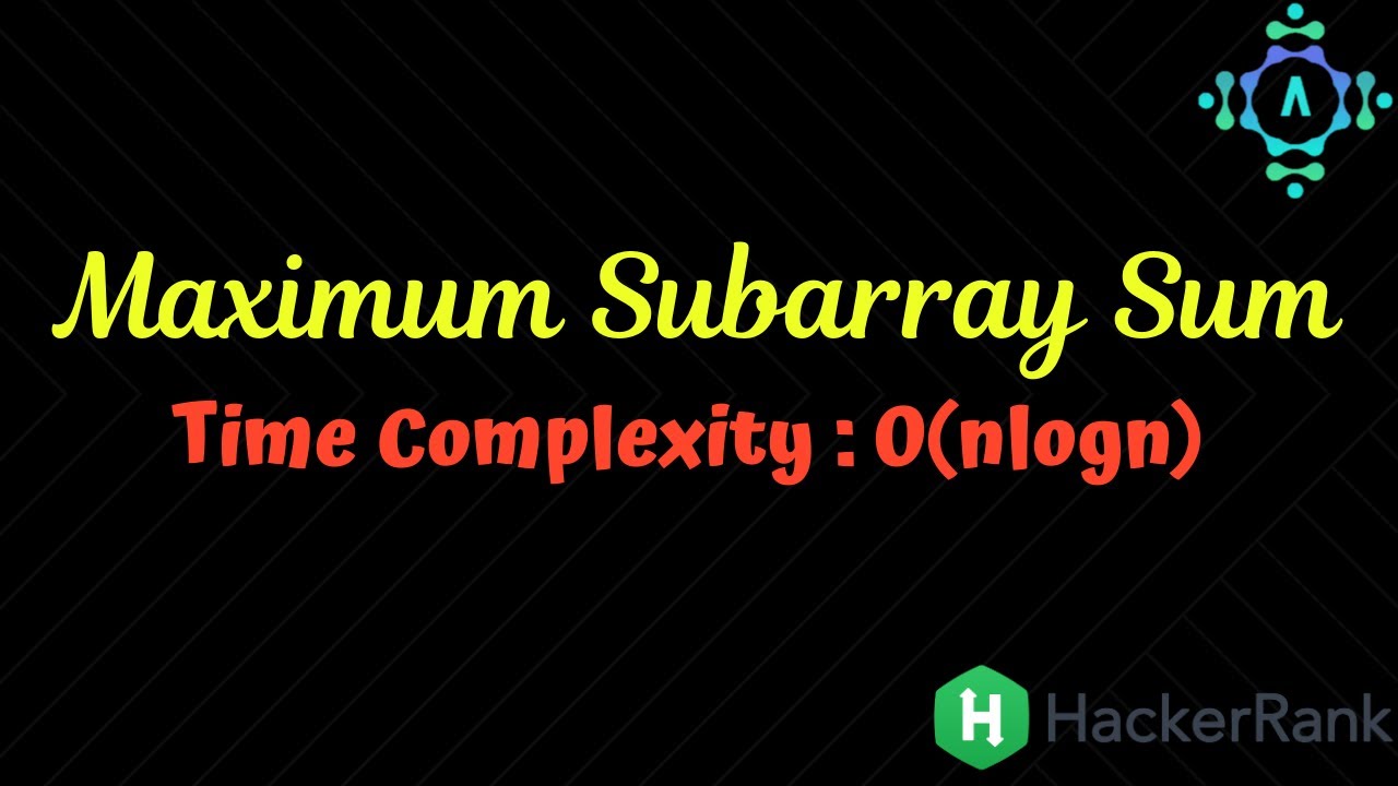 Maximum Subarray Sum Modulo M | HackerRank Solution | Algorithm Explanation by alGOds!!