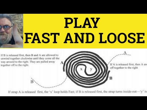 🔵 Play Fast and Loose Meaning - Play Fast and Loose Examples - Play Fast and Loose Definition Idioms