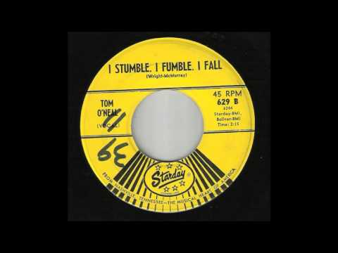 Tom O'Neal - I Stumble, I Fumble, I Fall