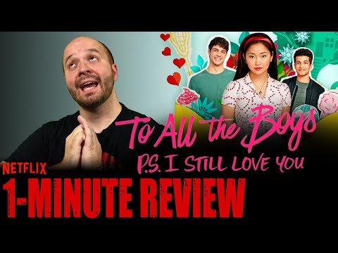 TO ALL THE BOYS 2: P.S. I STILL LOVE YOU (2020) | Movie Review | Netflix Original Movie