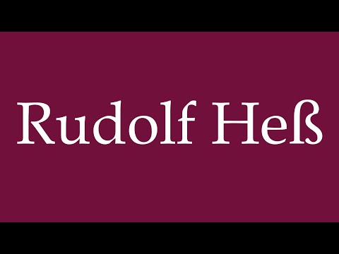 How to Pronounce ''Rudolf Heß'' Correctly in German