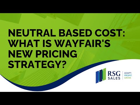 Neutral Based Cost: What is Wayfair's New Pricing Strategy?