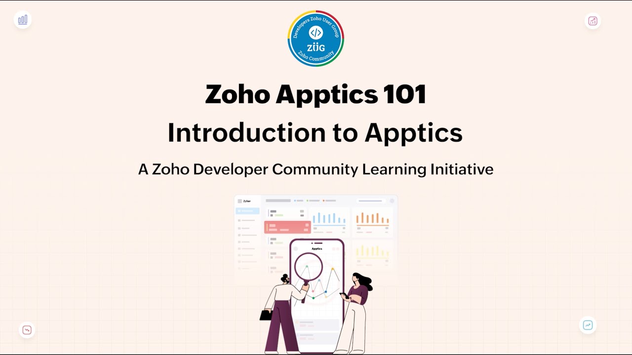Zoho Apptics 101 - Part 1 - Introduction to Apptics