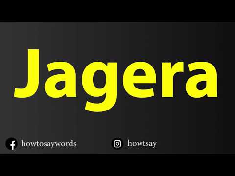 How To Pronounce Jagera