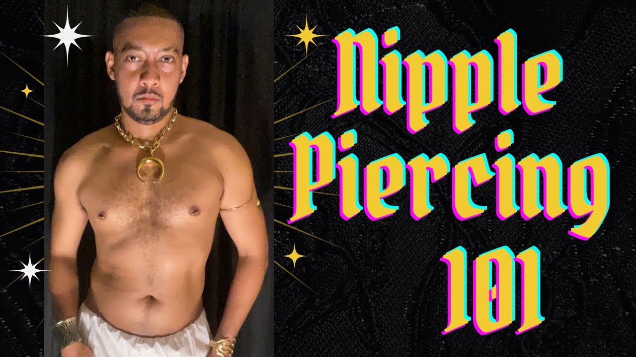 HOW TO CHANGE YOUR NIPPLE JEWELRY AND TIPS FOR THE AFTERCARE!