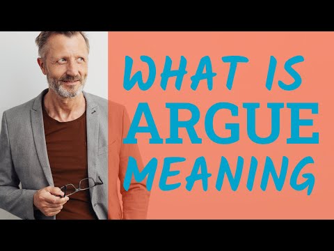 Argue | Meaning of argue