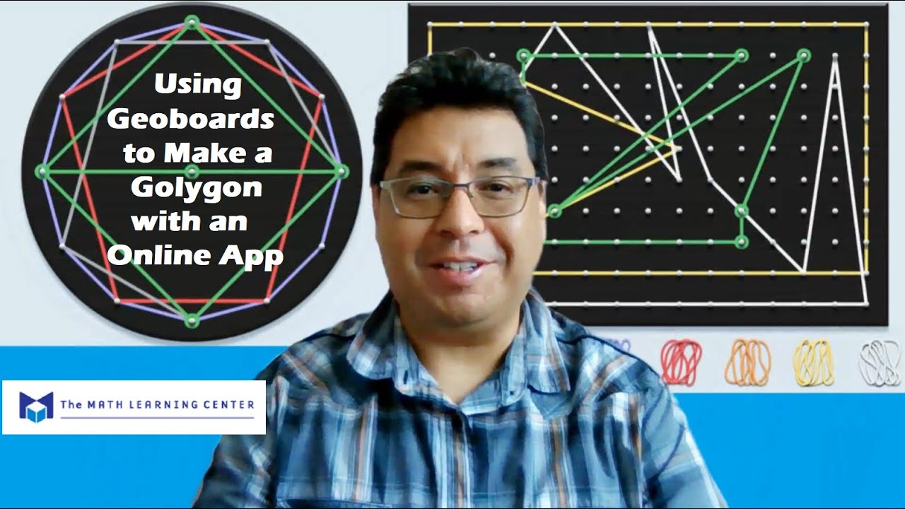 Using Geoboards to Make a Golygon with The Online App www.mathlearningcenter.org