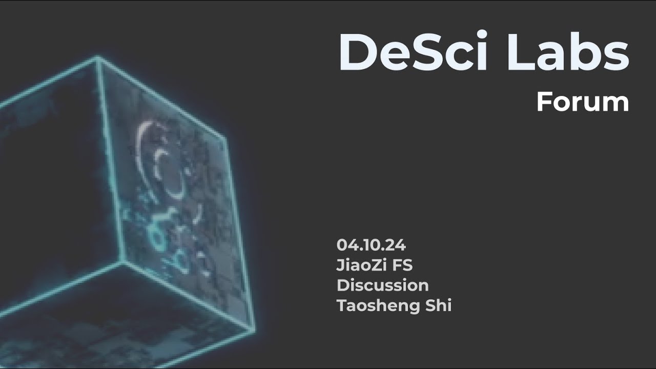 DeSci Labs Forum 04.10.24 | Github for Data with Taosheng Shi